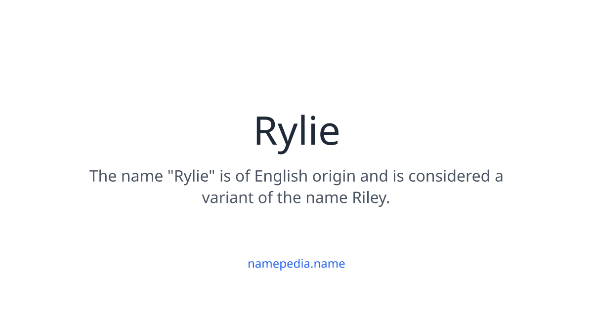 Rylie Meaning, Origin, Nicknames & Popularity | Namepedia