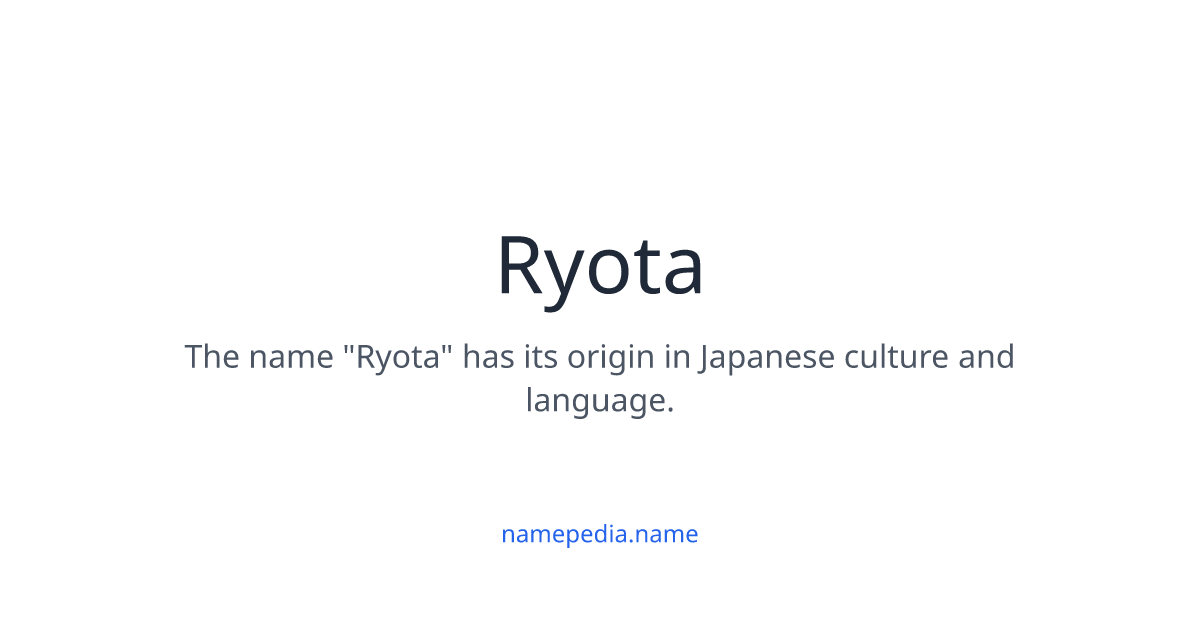 Ryota Meaning, Origin, Nicknames & Popularity | Namepedia