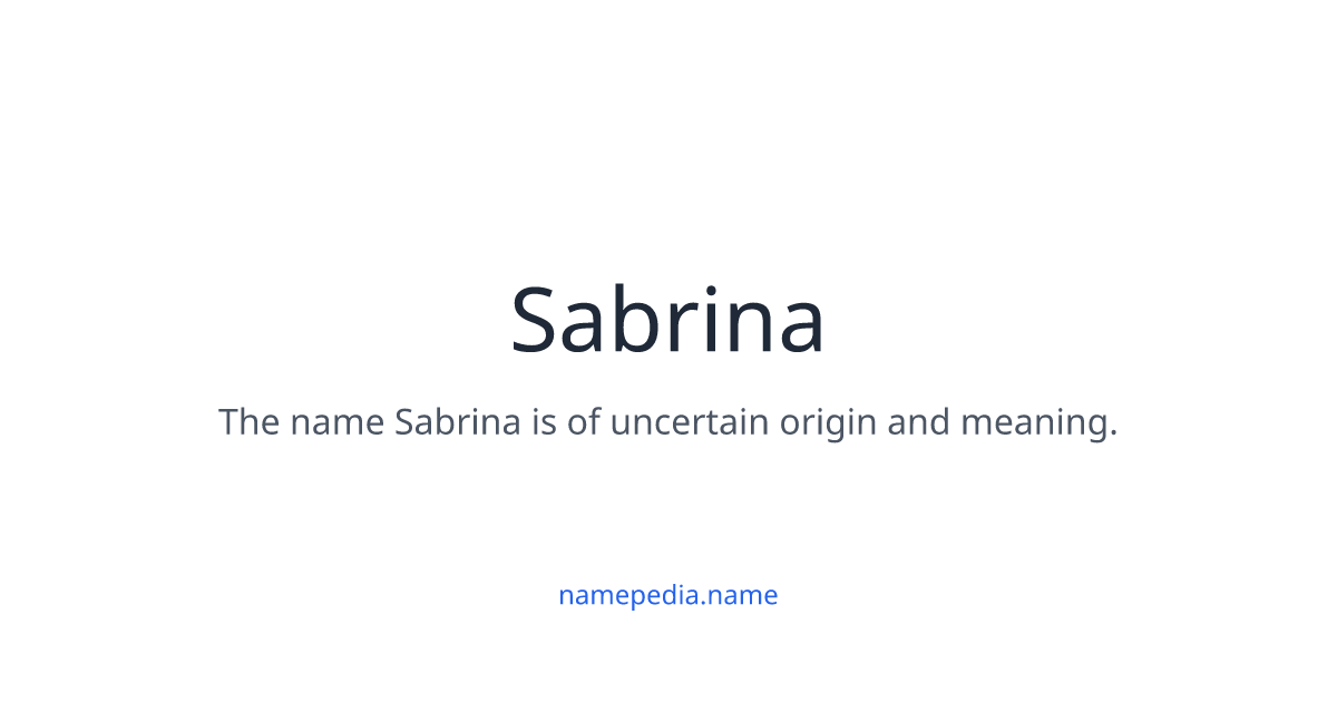 Sabrina - Meaning, Nicknames, Origins and More | Namepedia