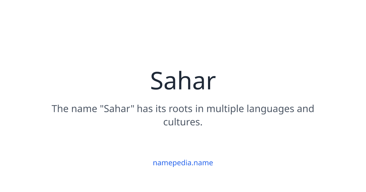 Sahar - Meaning, Nicknames, Origins and More | Namepedia