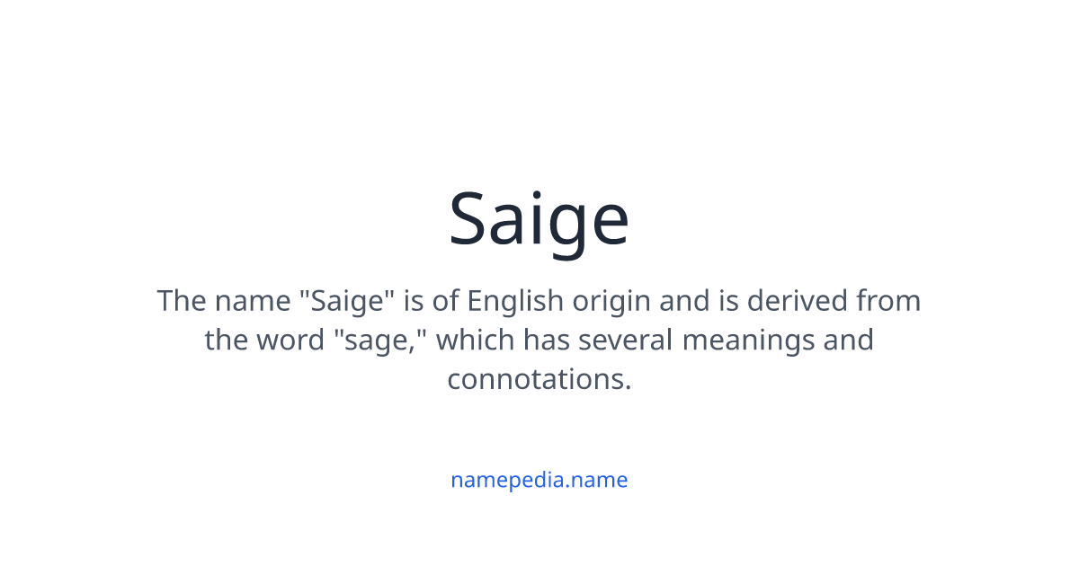 Saige Meaning, Origin, Nicknames & Popularity | Namepedia