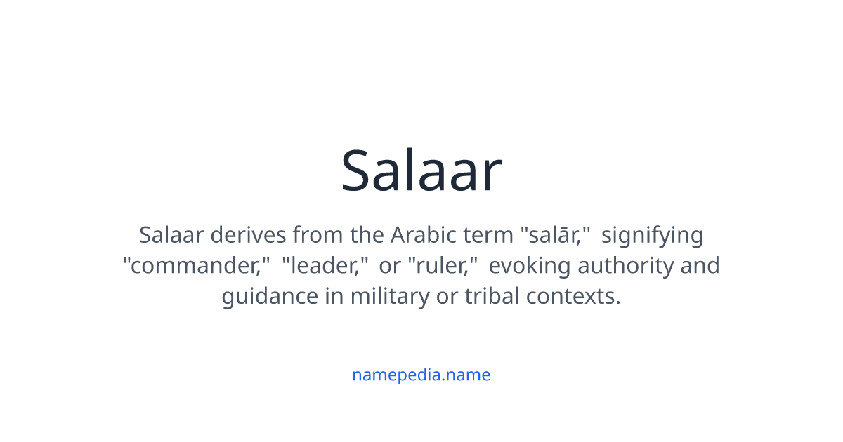 Salaar Meaning, Origin, Nicknames & Popularity | Namepedia