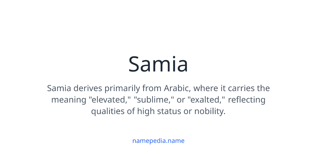 Samia Meaning, Origin, Nicknames & Popularity | Namepedia