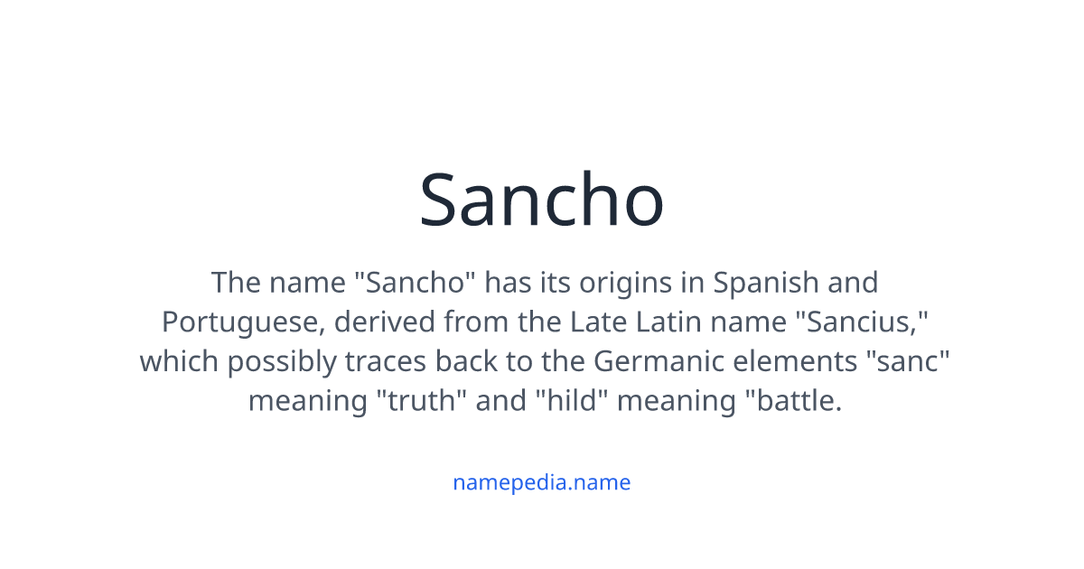 Sancho - Meaning, Nicknames, Origins and More | Namepedia