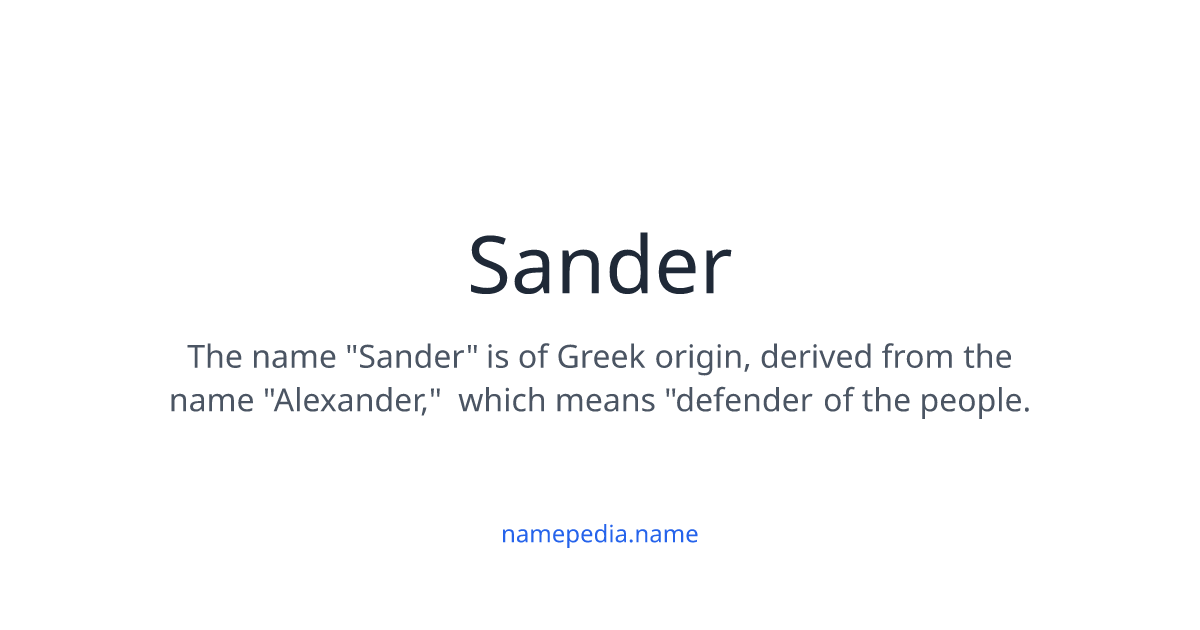 Sander - Meaning, Nicknames, Origins and More | Namepedia
