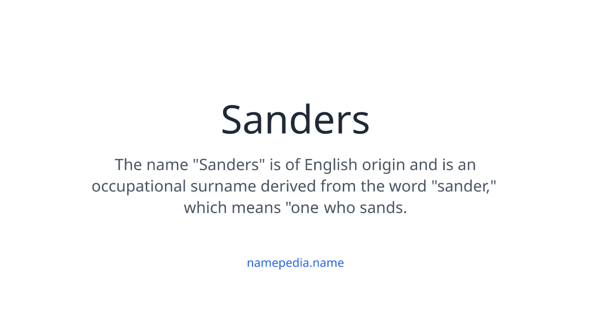 Sanders - Meaning, Nicknames, Origins and More | Namepedia