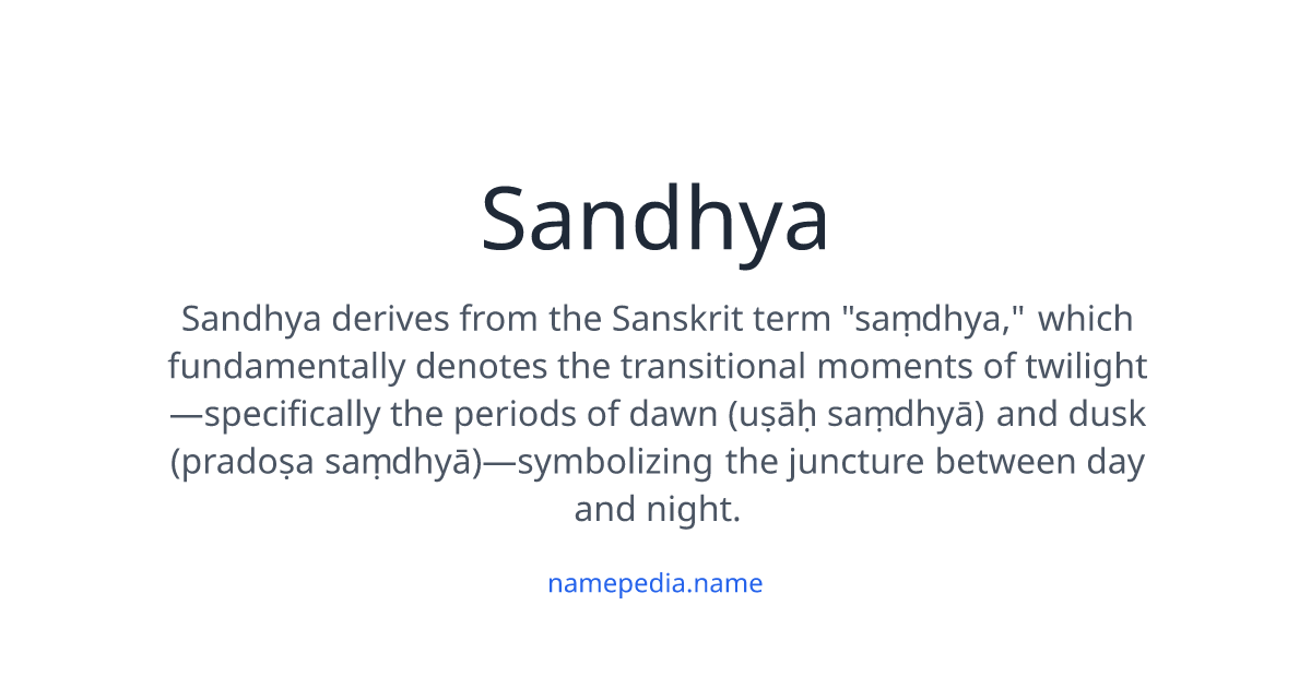 Sandhya Meaning, Origin, Nicknames & Popularity | Namepedia