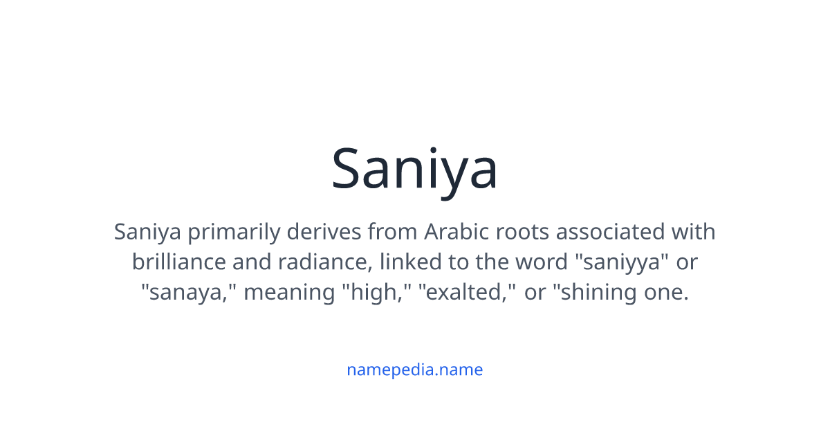 Saniya Meaning, Origin, Nicknames & Popularity | Namepedia