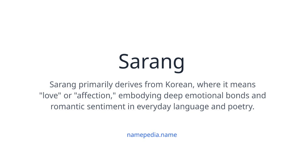 Sarang Meaning, Origin, Nicknames & Popularity | Namepedia
