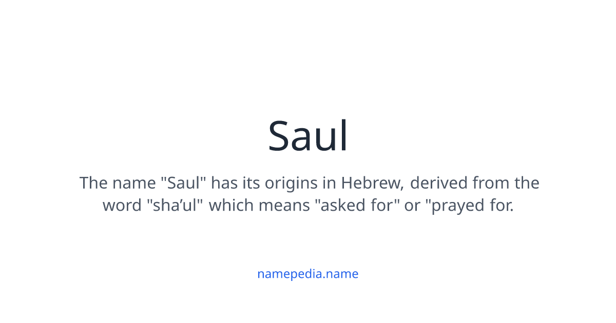 Saul - Meaning, Nicknames, Origins and More | Namepedia