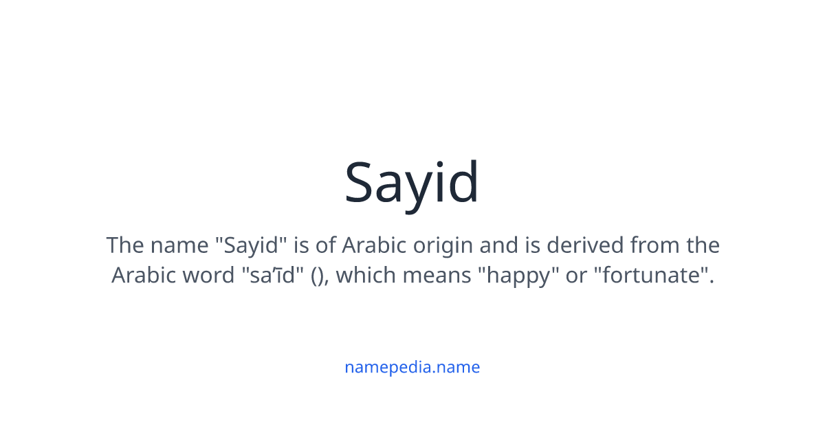 Sayid - Meaning, Nicknames, Origins and More | Namepedia