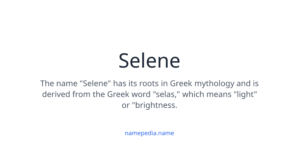 Selene - Meaning, Nicknames, Origins and More | Namepedia