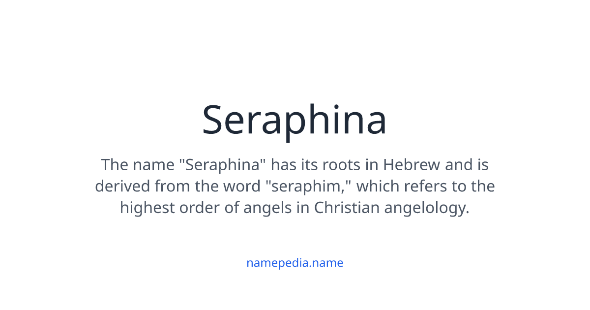 Seraphina - Meaning, Nicknames, Origins and More | Namepedia