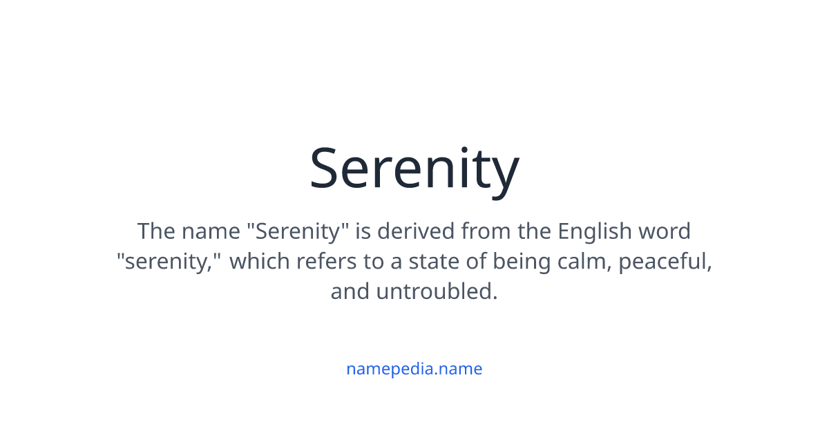 Serenity - Meaning, Nicknames, Origins and More | Namepedia