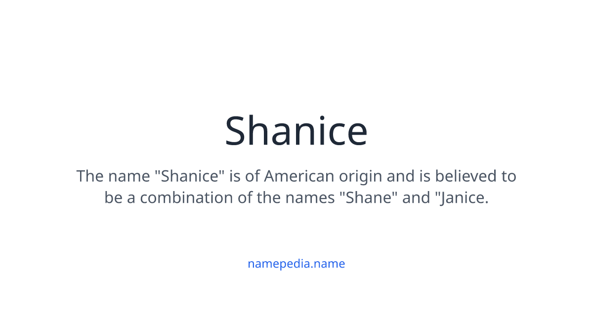 Shanice Meaning, Origin, Nicknames & Popularity | Namepedia