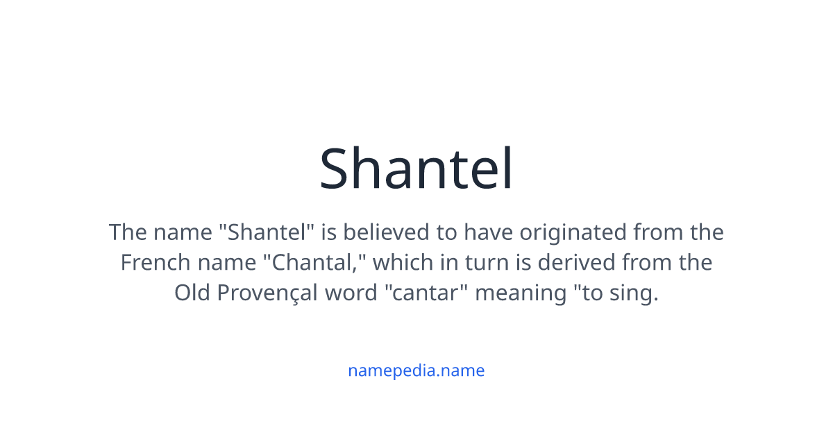 Shantel - Meaning, Nicknames, Origins and More | Namepedia