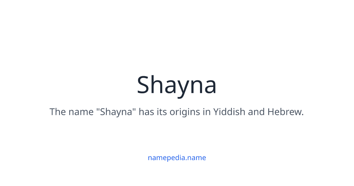 Shayna Meaning, Origin, Nicknames & Popularity | Namepedia