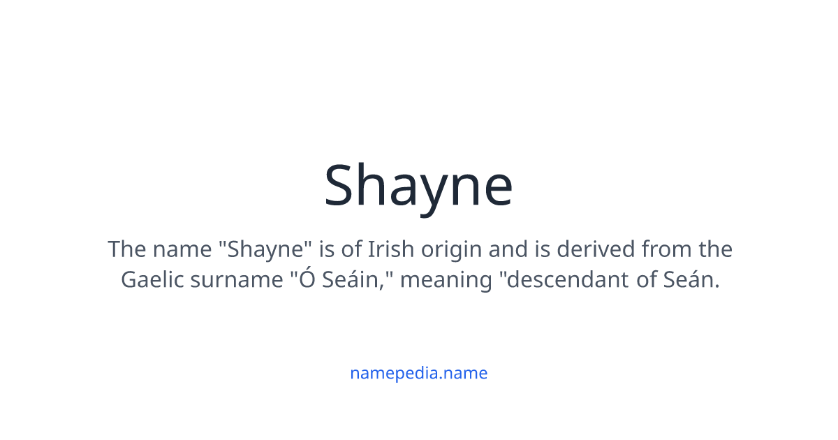 Shayne Meaning, Origin, Nicknames & Popularity | Namepedia