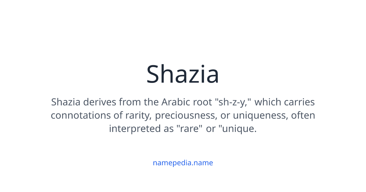Shazia Meaning, Origin, Nicknames & Popularity | Namepedia