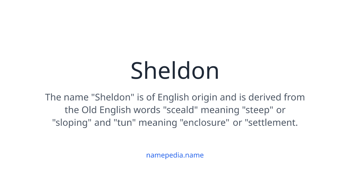 Sheldon - Meaning, Nicknames, Origins and More | Namepedia