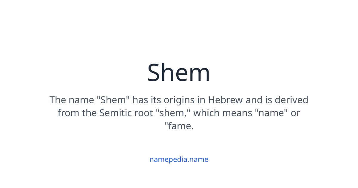 Shem Meaning, Origin, Nicknames & Popularity | Namepedia