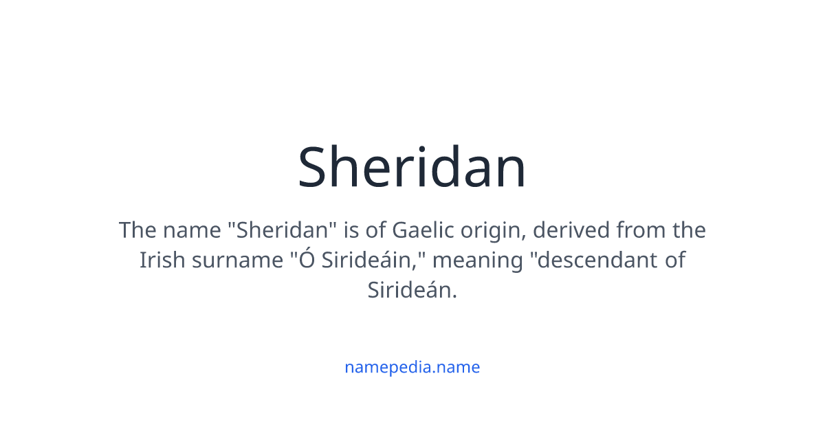 Sheridan - Meaning, Nicknames, Origins and More | Namepedia