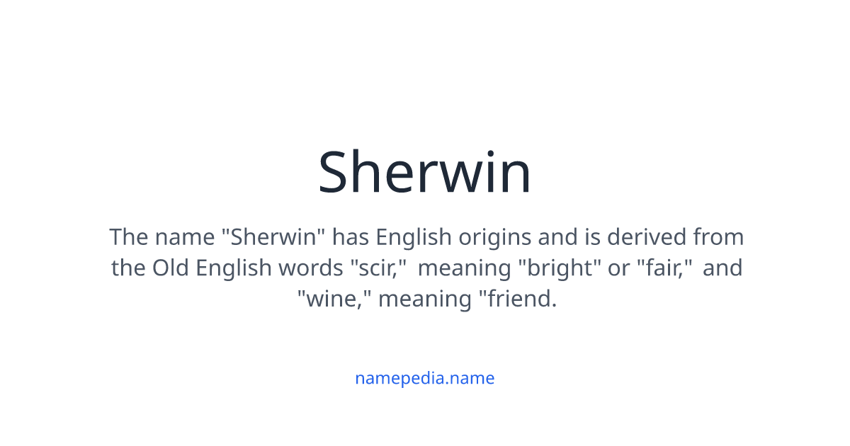 Sherwin - Meaning, Nicknames, Origins and More | Namepedia