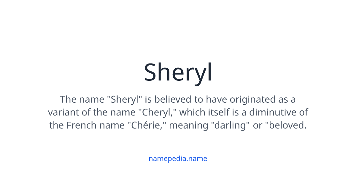 Sheryl Meaning, Origin, Nicknames & Popularity | Namepedia