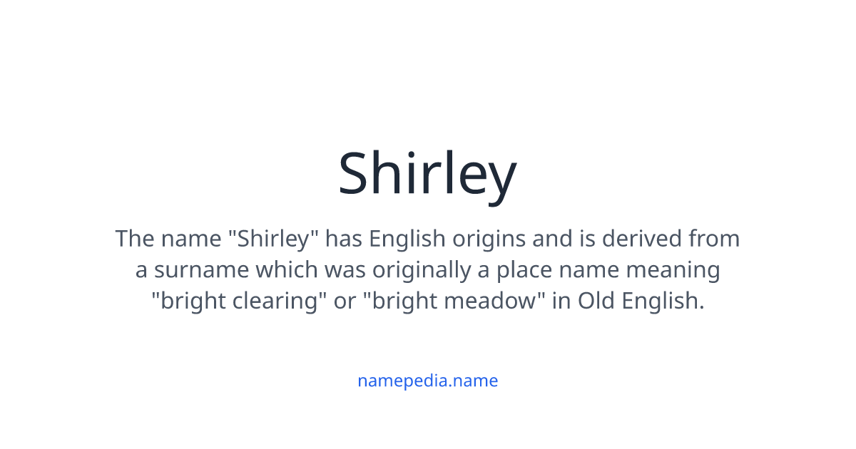 Shirley - Meaning, Nicknames, Origins and More | Namepedia