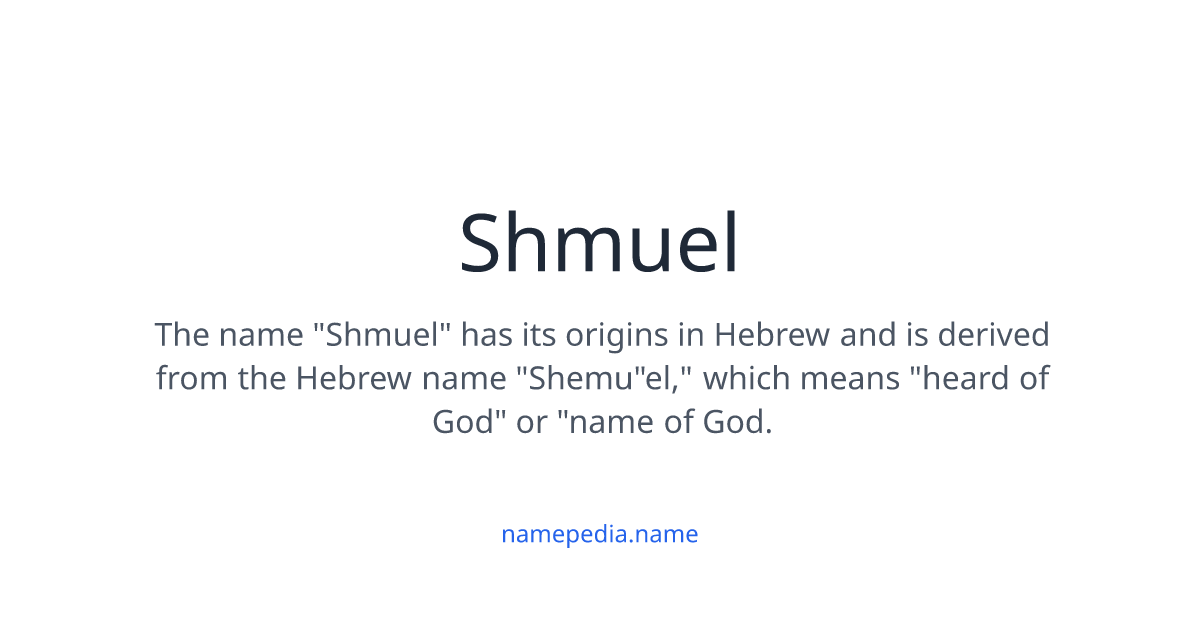 Shmuel - Meaning, Nicknames, Origins and More | Namepedia