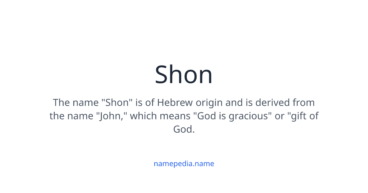Shon - Meaning, Nicknames, Origins and More | Namepedia