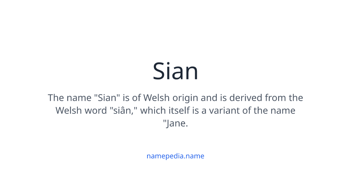 Sian - Meaning, Nicknames, Origins and More | Namepedia