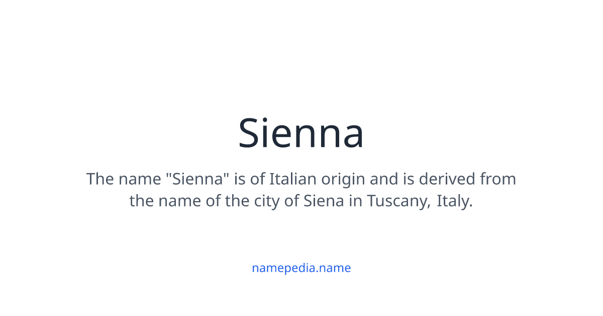 Sienna - Meaning, Nicknames, Origins and More | Namepedia
