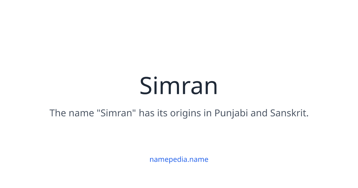 Simran Meaning, Origin, Nicknames & Popularity | Namepedia