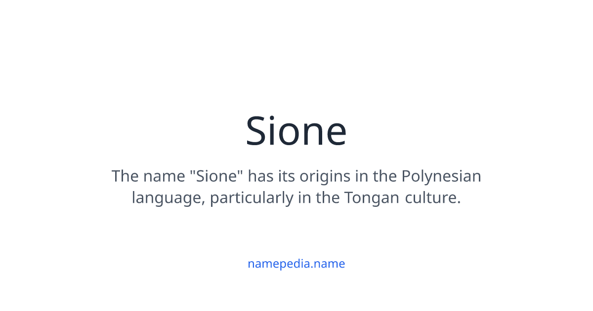 Sione Meaning, Origin, Nicknames & Popularity | Namepedia