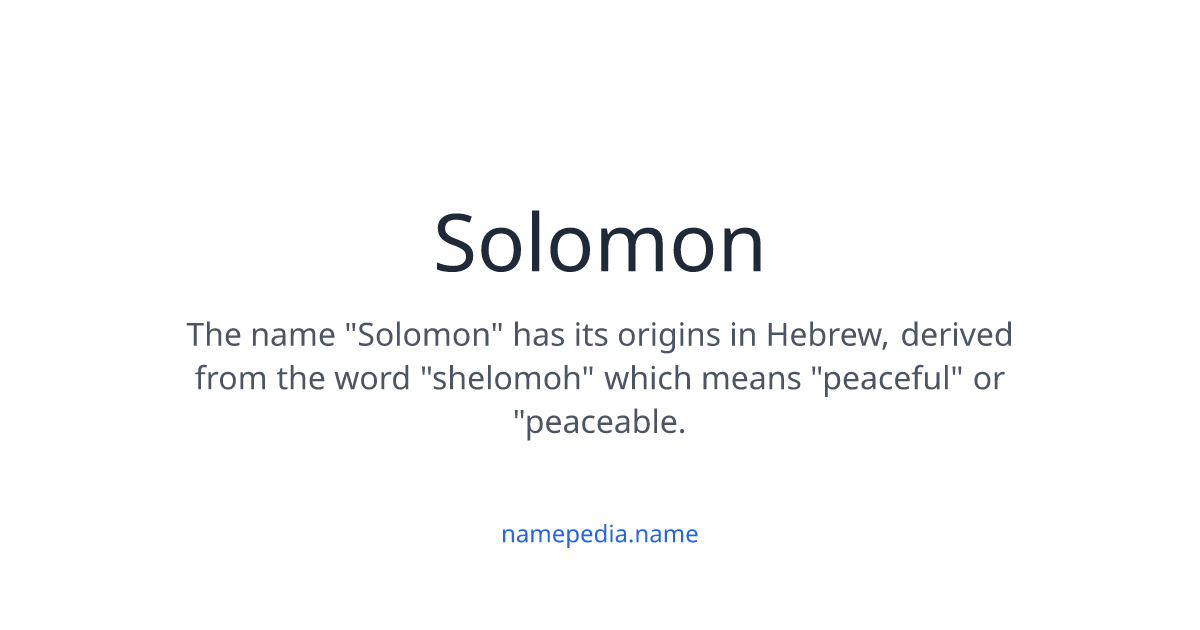 Solomon - Meaning, Nicknames, Origins and More | Namepedia