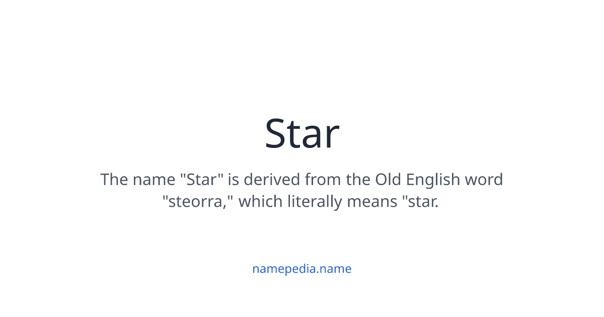 Star - Meaning, Nicknames, Origins and More | Namepedia