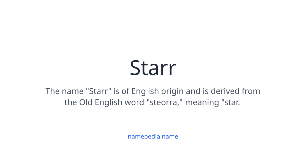 Starr - Meaning, Nicknames, Origins and More | Namepedia