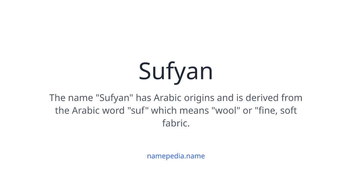 Sufyan - Meaning, Nicknames, Origins and More | Namepedia