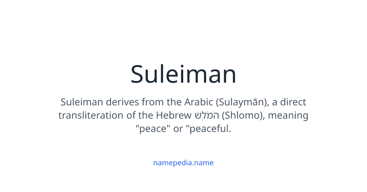 Suleiman Meaning, Origin, Nicknames & Popularity | Namepedia