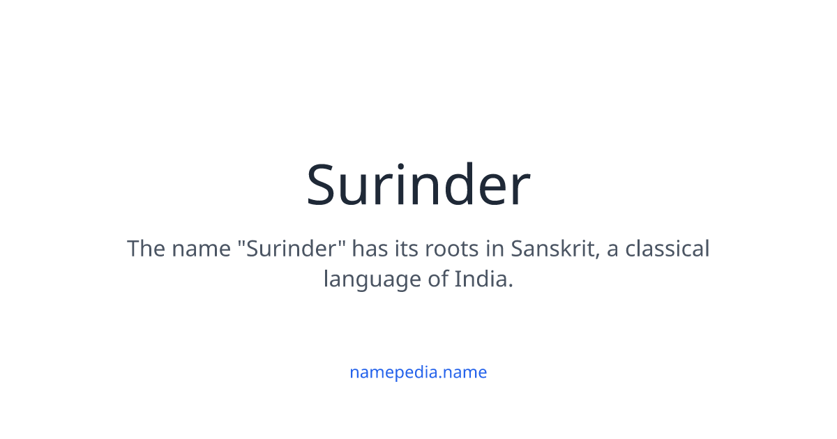 Surinder Meaning, Origin, Nicknames & Popularity | Namepedia