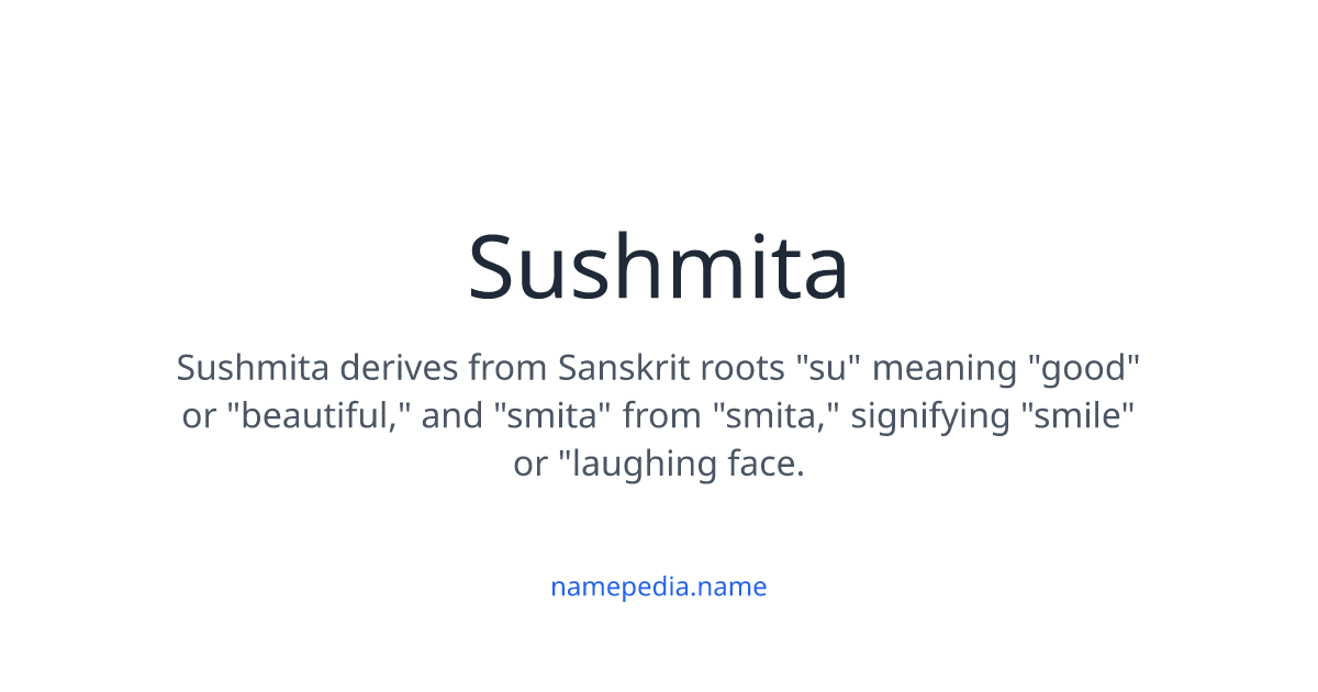 Sushmita Meaning, Origin, Nicknames & Popularity | Namepedia