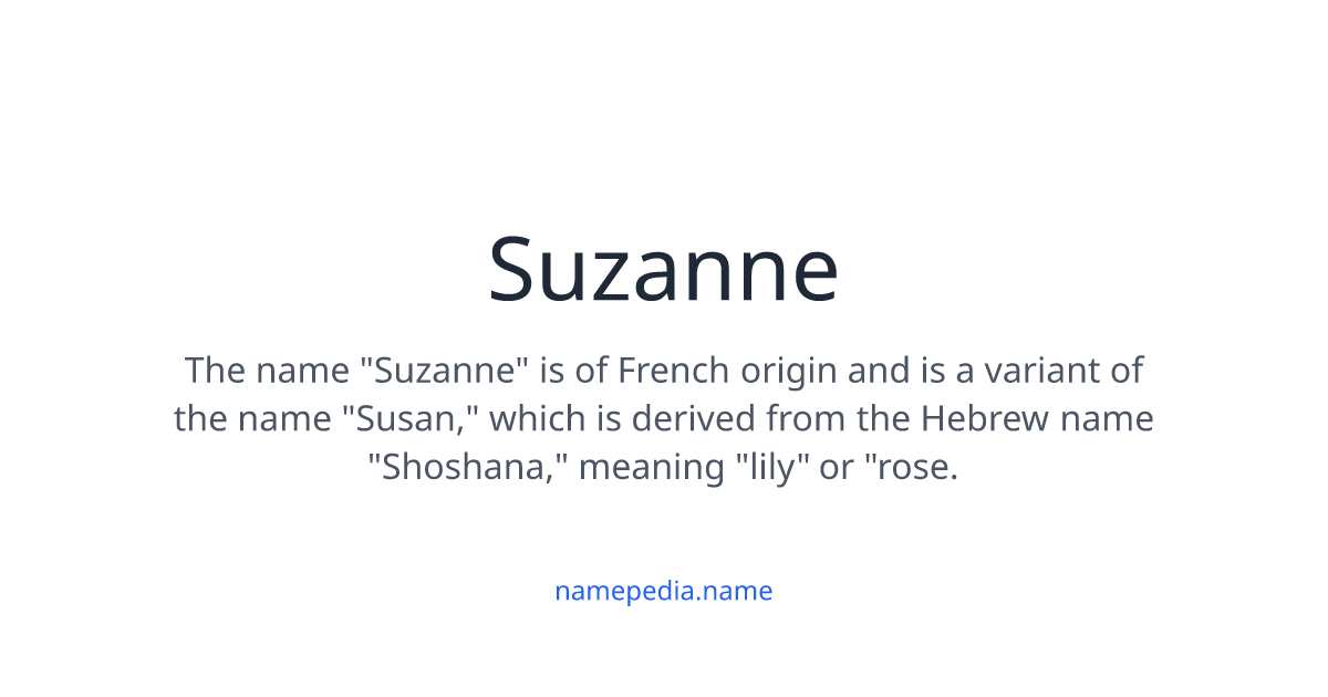 Suzanne - Meaning, Nicknames, Origins and More | Namepedia