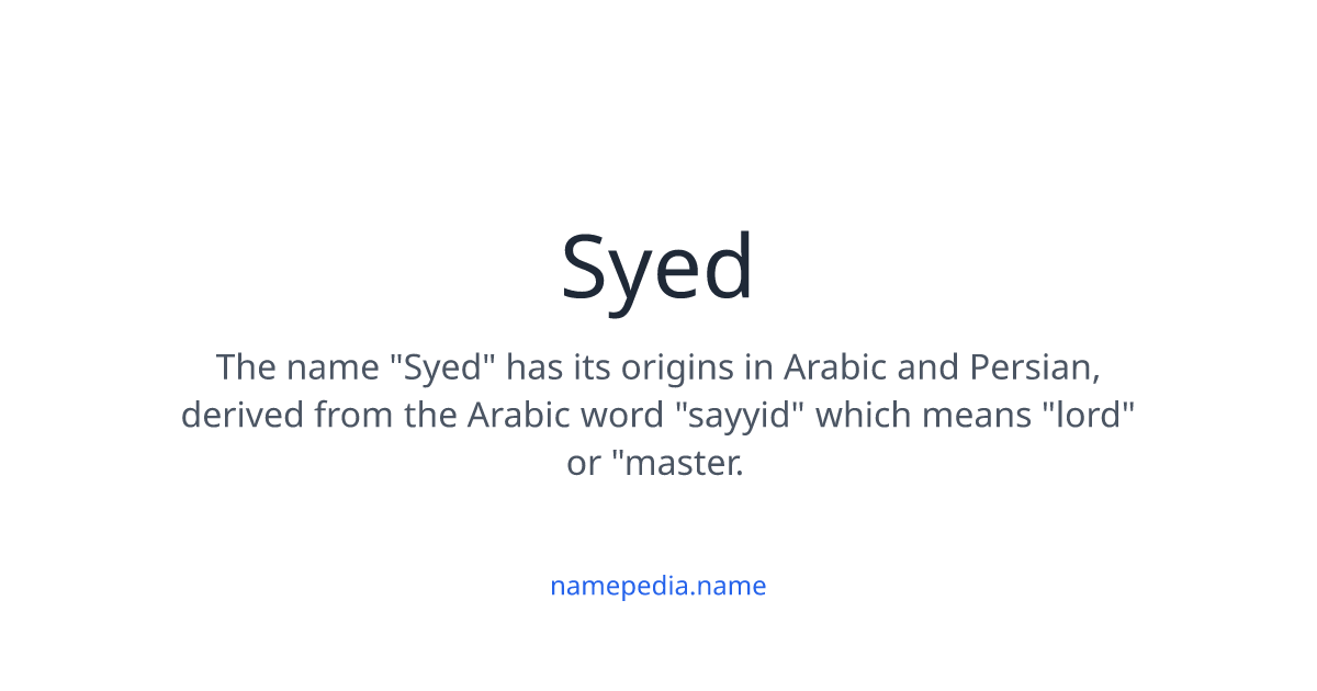 Syed - Meaning, Nicknames, Origins and More | Namepedia