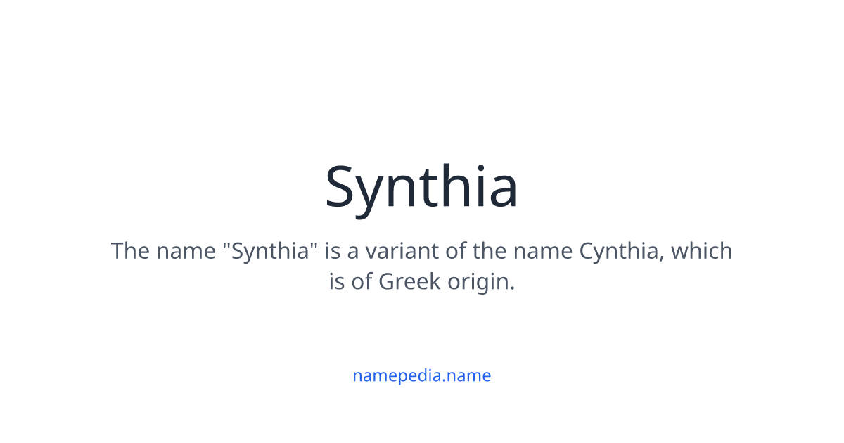 Synthia - Meaning, Nicknames, Origins and More | Namepedia