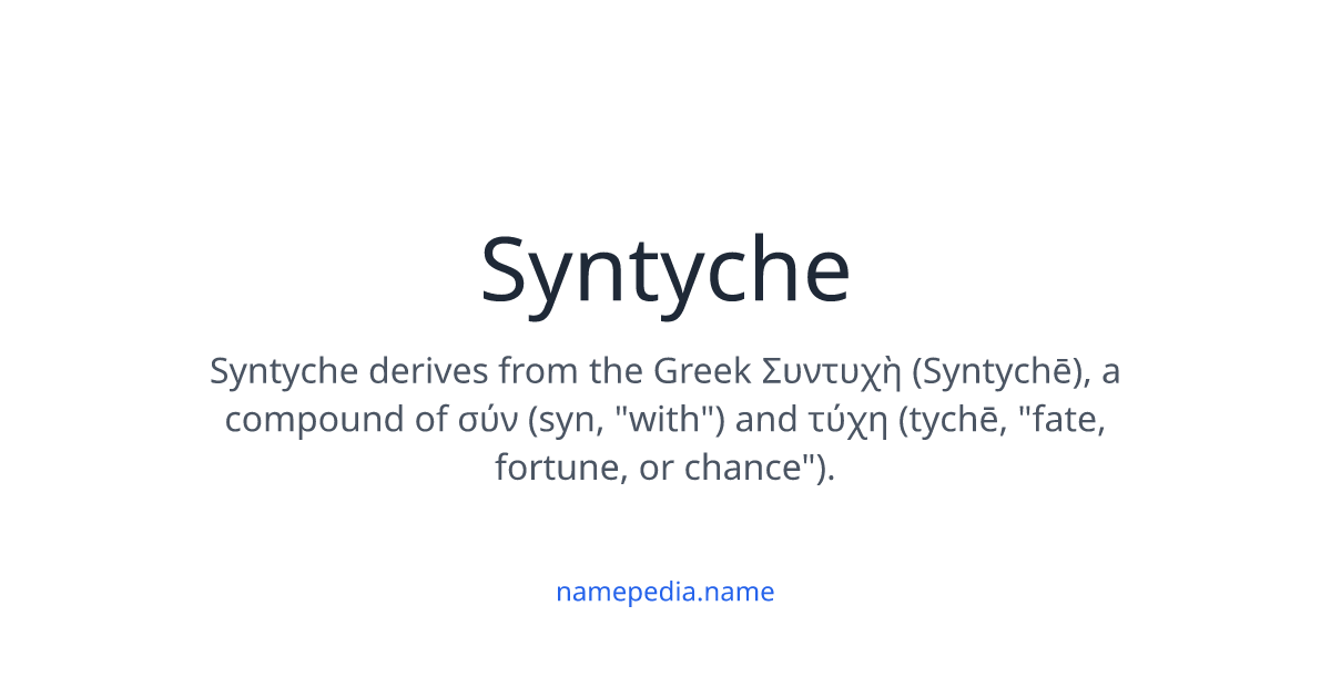 Syntyche Meaning, Origin, Nicknames & Popularity | Namepedia