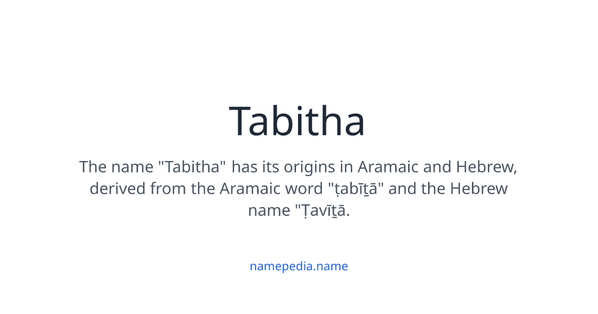 Tabitha - Meaning, Nicknames, Origins and More | Namepedia