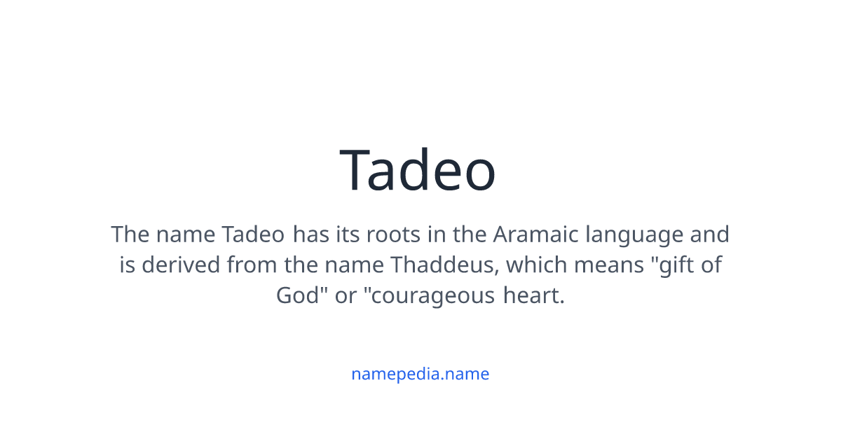 Tadeo - Meaning, Nicknames, Origins and More | Namepedia