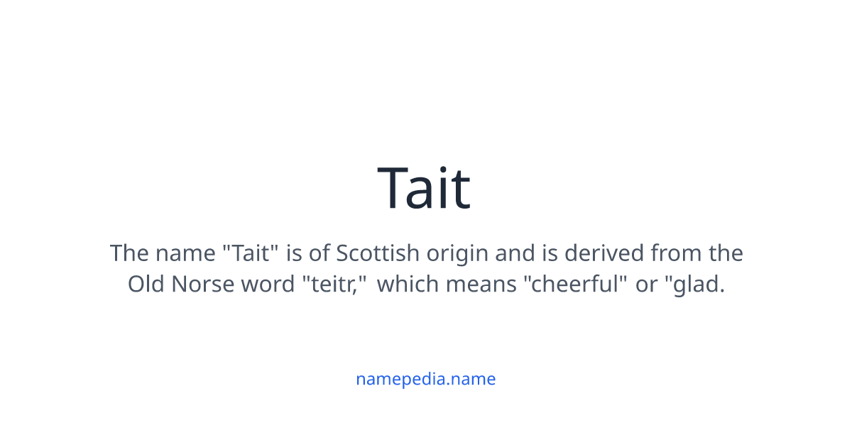 Tait Meaning, Origin, Nicknames & Popularity | Namepedia