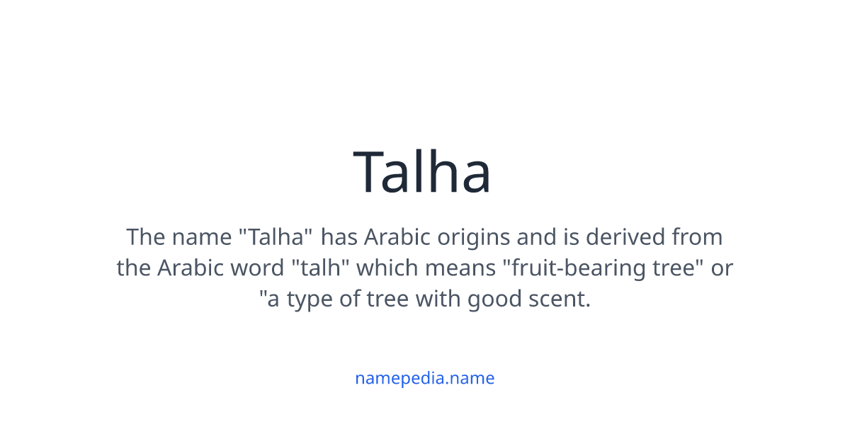 Talha - Meaning, Nicknames, Origins and More | Namepedia